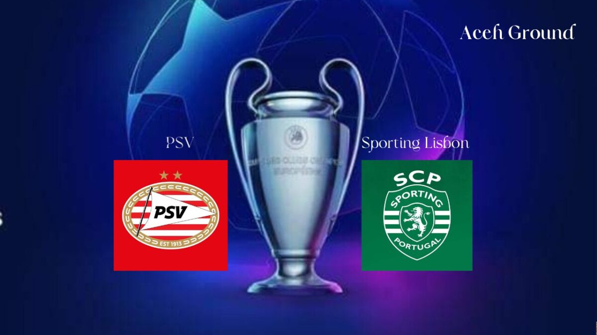 Prediksi Skor PSV vs Sporting Lisbon 2 Oktober 2024 - AcehGround