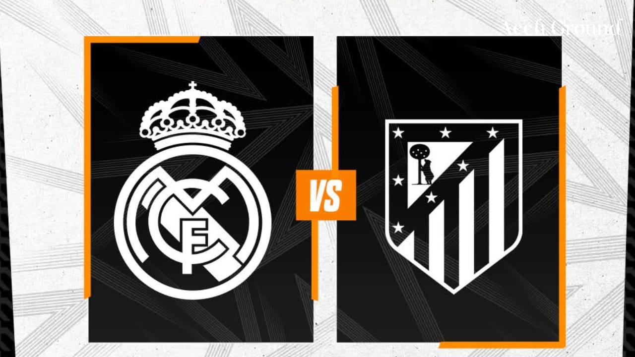 Prediksi Skor Real Madrid vs Atletico Madrid 9 Februari 2025 - AcehGround