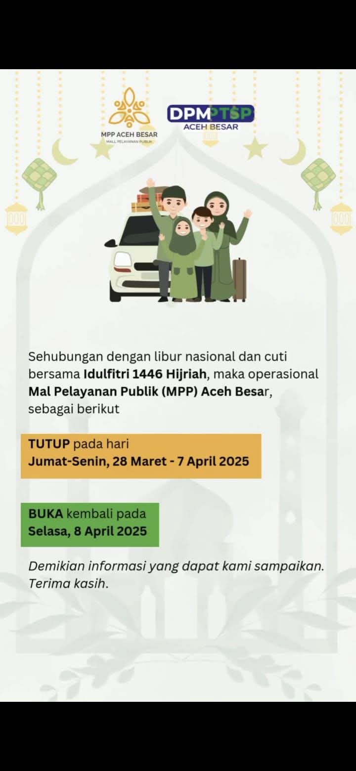 Menjelang Hari Raya Idul Fitri dan Libur Nasional, MPP Aceh Besar Tutup Layanan Sementara ...