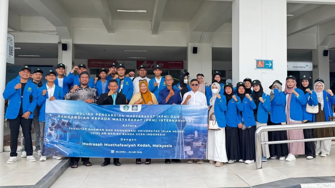 25 Mahasiswa dan 6 Dosen FDK UIN Ar-Raniry Ikuti KPM-PKM Kolaborasi Internasional di Malaysia ...