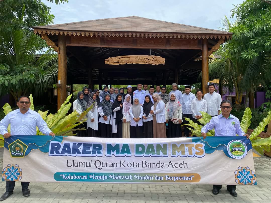 MA dan MTs Ulumul Qur'an Kota Banda Aceh Gelar Raker - AcehGround